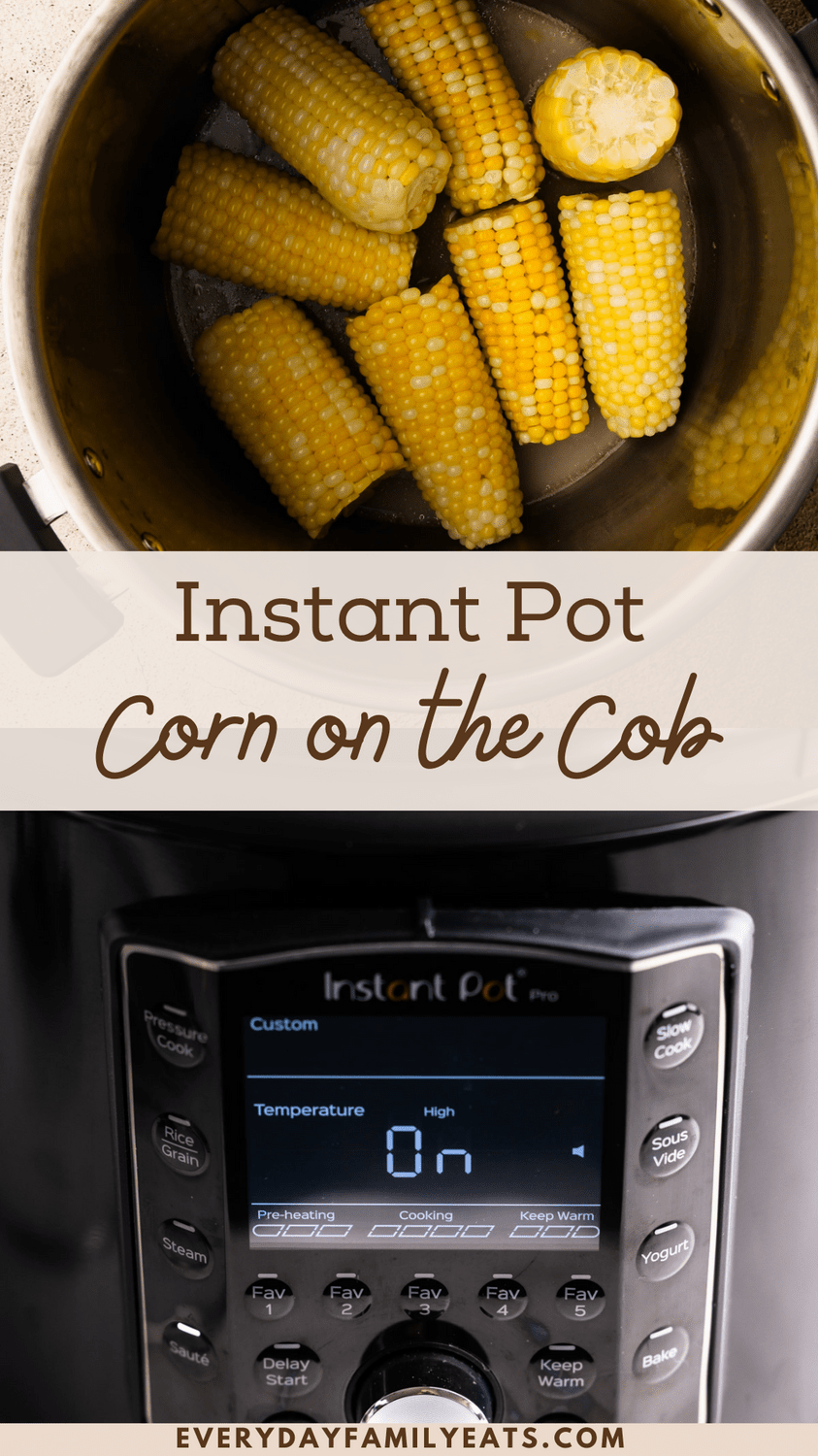 Instant Pot Corn on the Cob - Everyday Family Eats